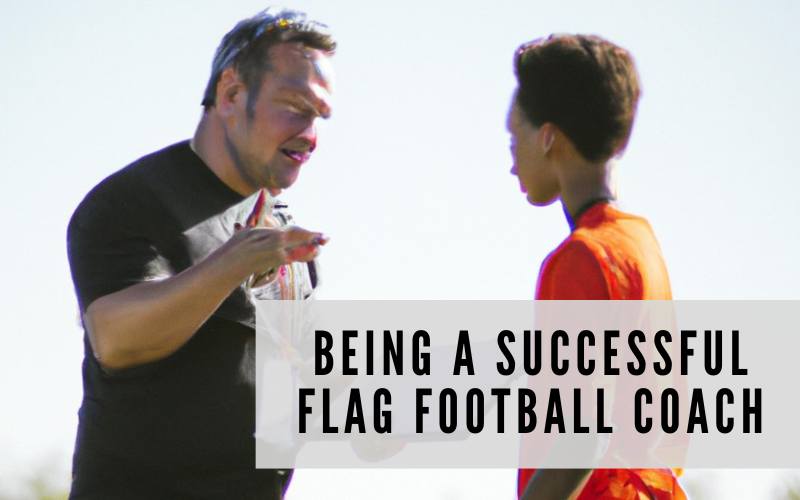 What it takes to be a successful flag football coach in 2023 - Flag ...